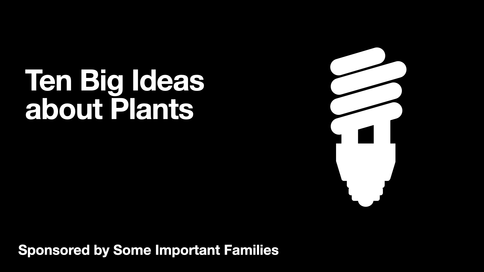 Ten Big Ideas – Annotated Slideshow – In the Garden